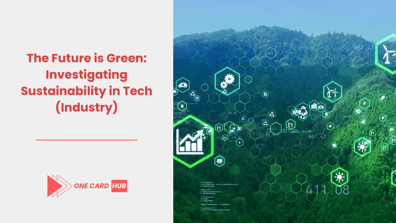 The Future is Green: Investigating Sustainability in Tech (Industry ...